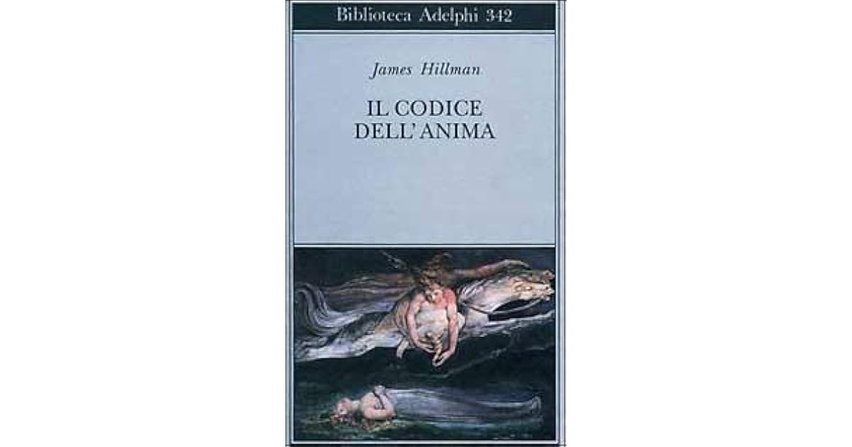 Il codice dell'anima. Carattere, vocazione, destino by James Hillman