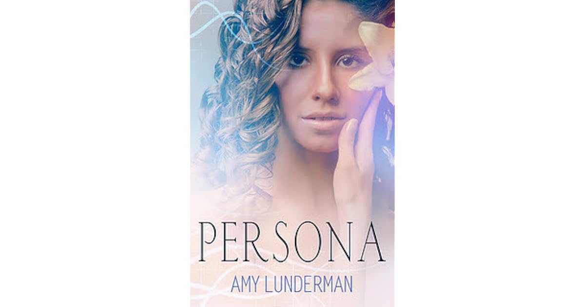 Persona (Persona, #1) by Amy Lunderman