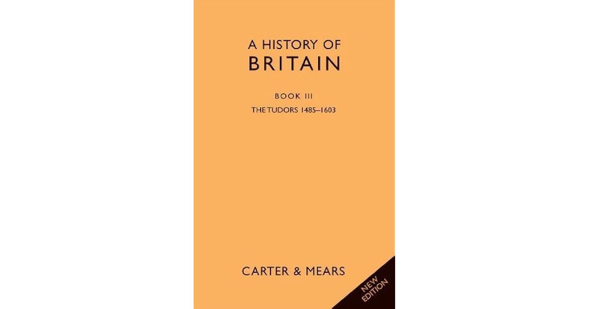 A History of Britain: Tudors Bk. 3 by E.H. Carter