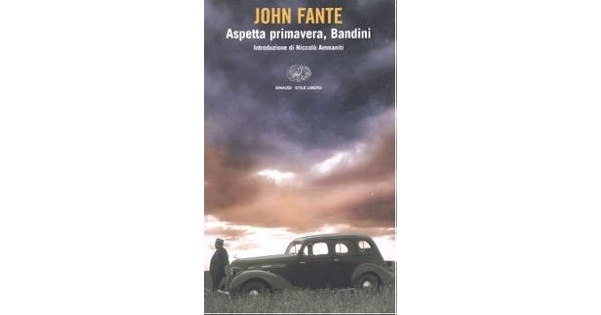 Aspetta primavera, Bandini by John Fante