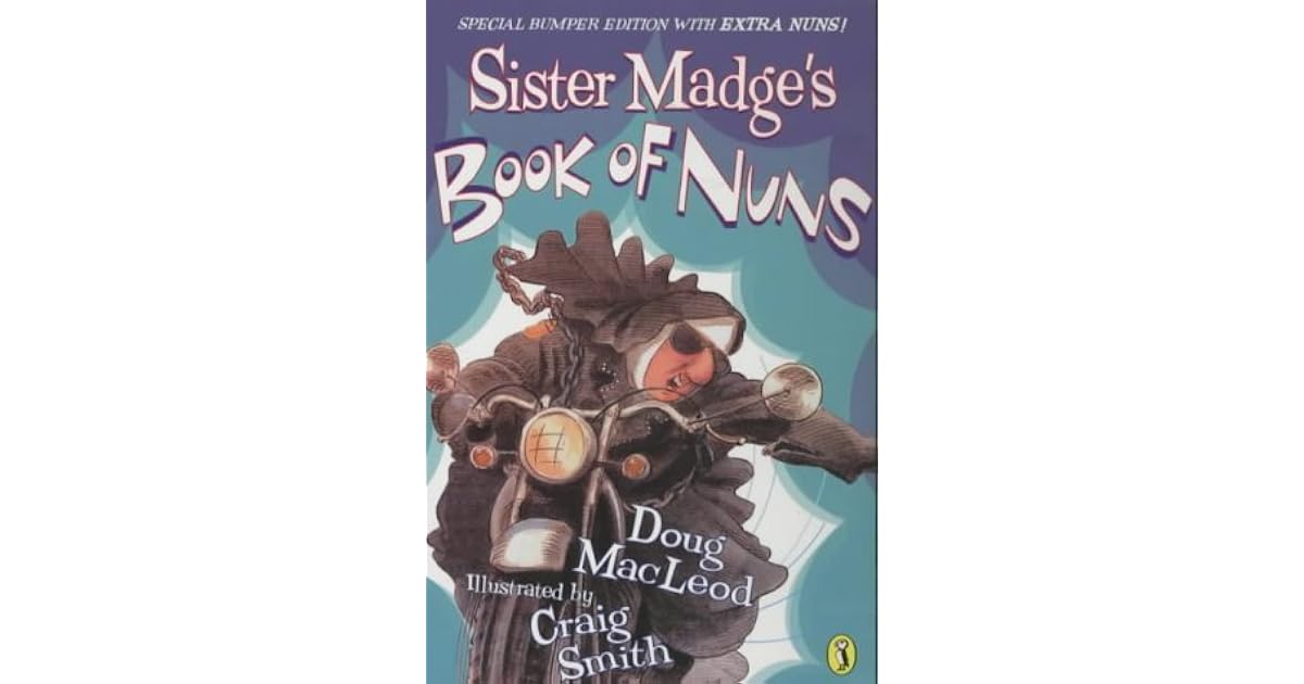 Sister Madge's Book of Nuns by Doug MacLeod