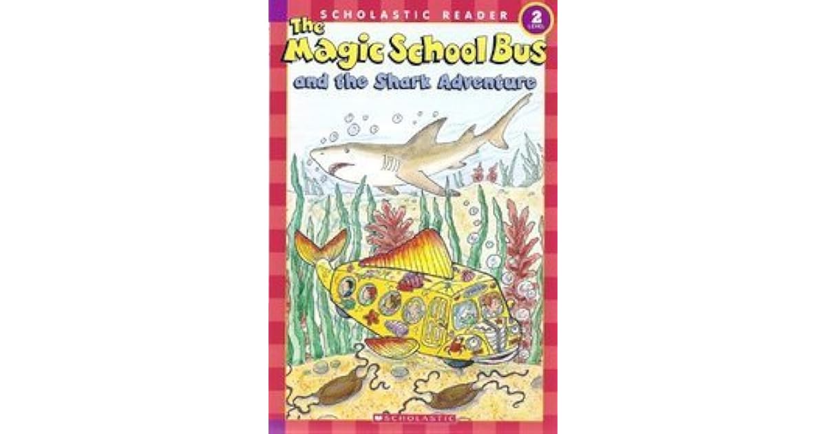 The Magic School Bus and the Shark Adventure by Elizabeth Smith