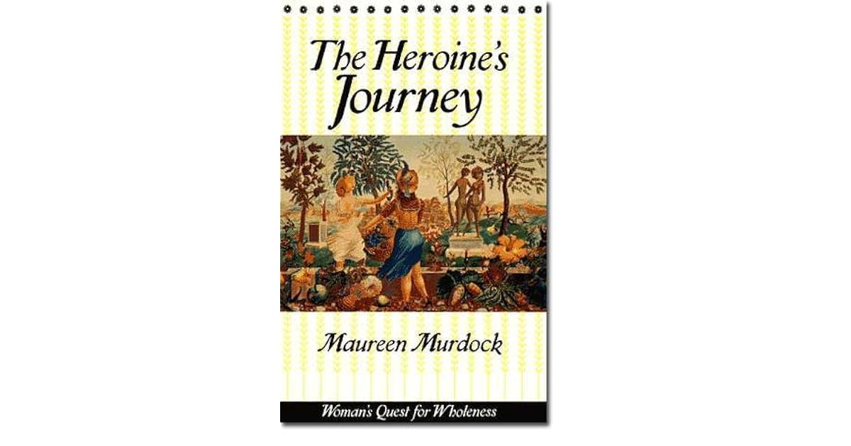 The Heroine's Journey by Maureen Murdock