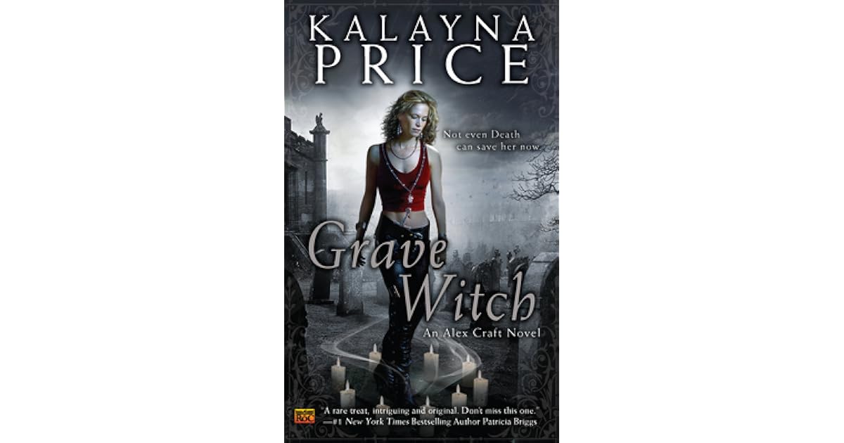 Grave Witch (Alex Craft, #1) by Kalayna Price