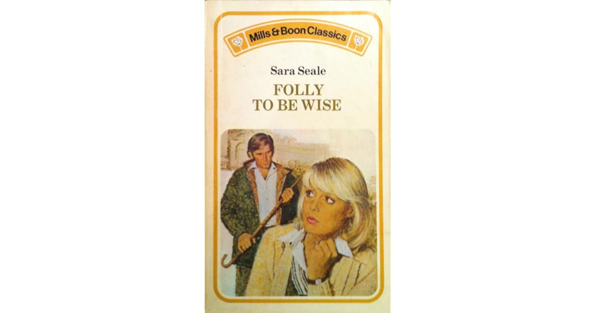 Folly to Be Wise by Sara Seale