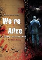 We're Alive: A Story of Survival, the First Season by K.C. Wayland