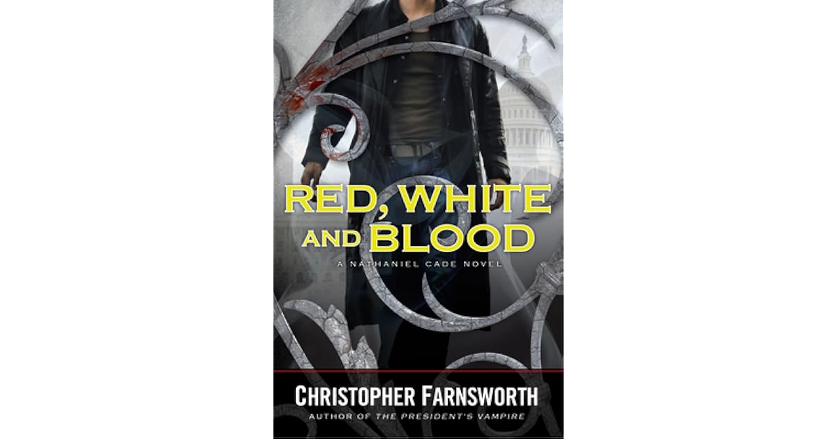 Red, White, and Blood by Christopher Farnsworth
