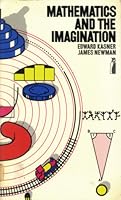 Mathematics and the Imagination by Edward Kasner