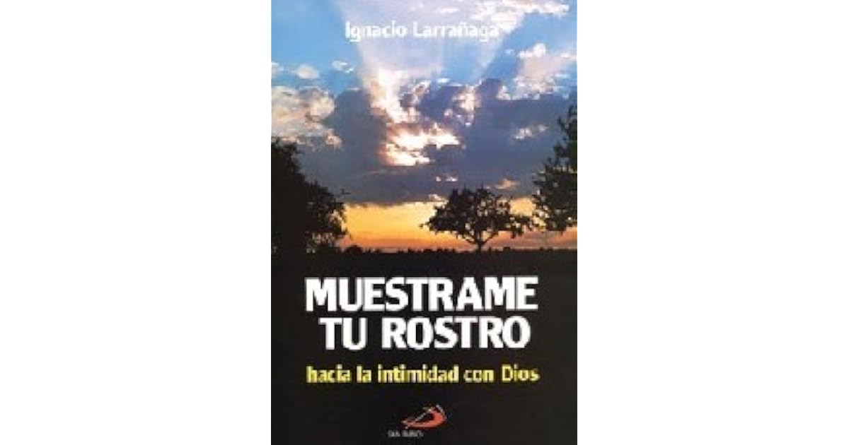 Muestrame Tu Rostro by Ignacio Larrañaga