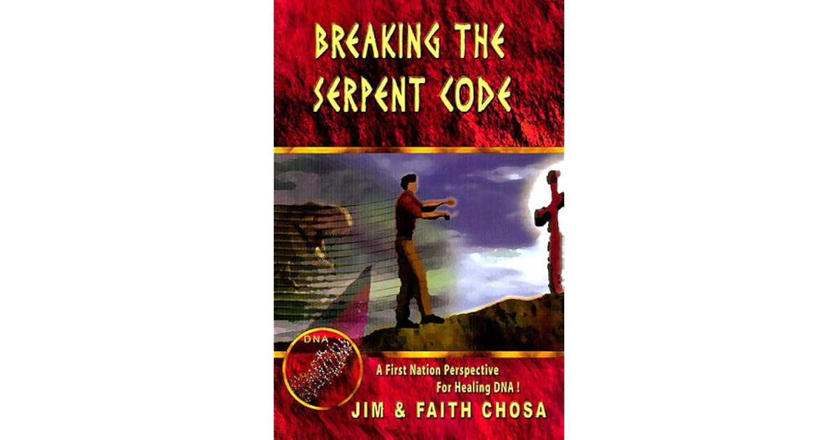 Breaking The Serpants Code by Jim Chosa