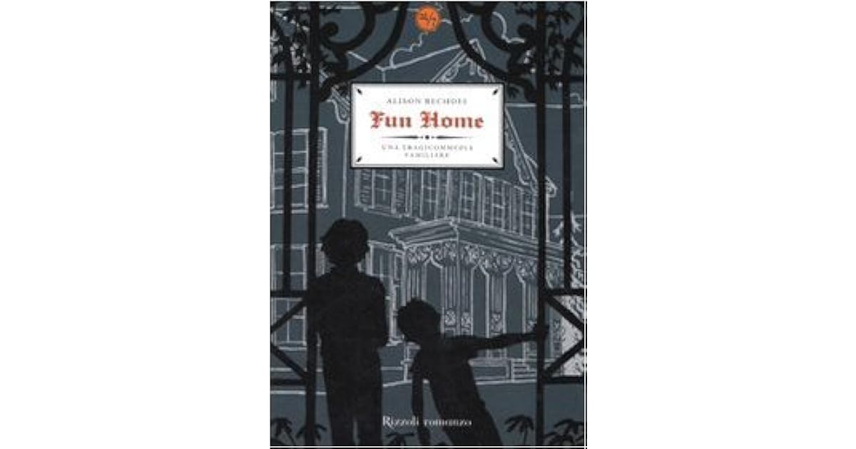 Fun Home: Una tragicommedia familiare by Alison Bechdel