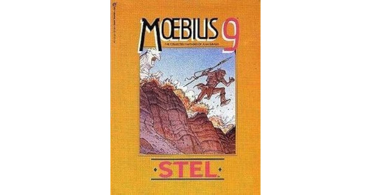 The Collected Fantasies, Vol. 9: Stel by Mœbius