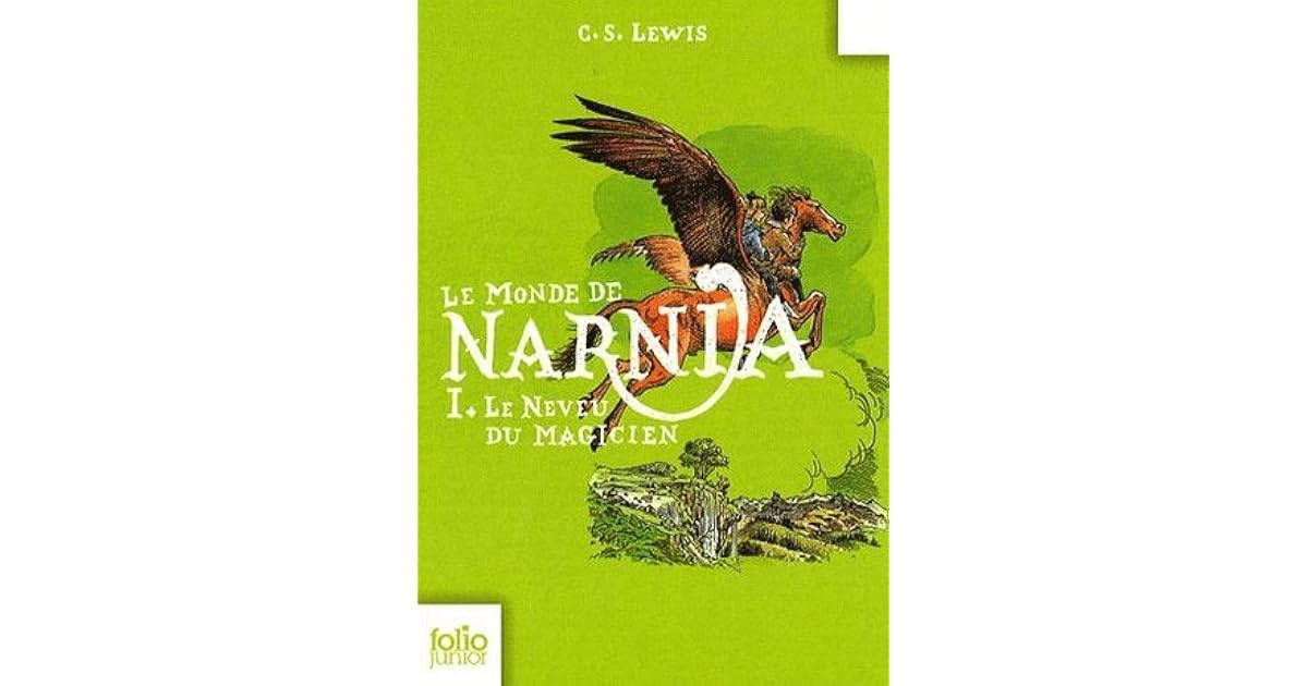 Le Neveu du Magicien (Le Monde de Narnia, #1) by C.S. Lewis