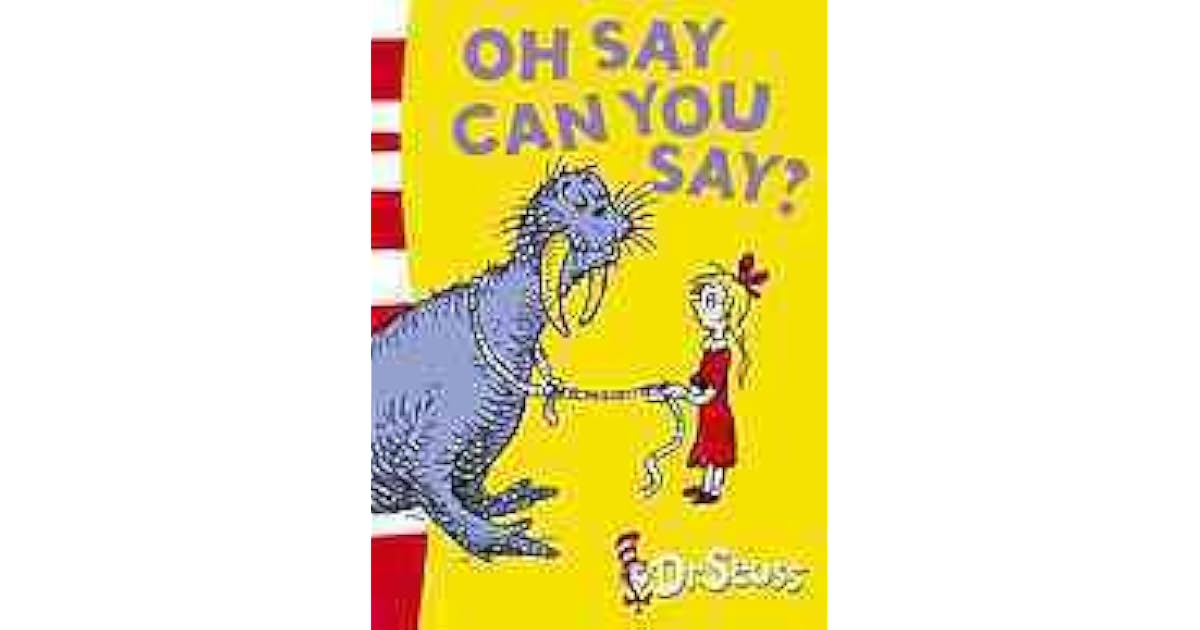 Oh Say Can You Say? by Dr. Seuss