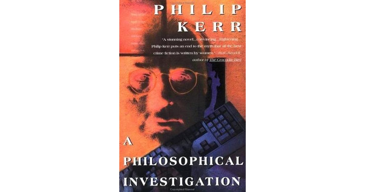 A Philosophical Investigation by Philip Kerr
