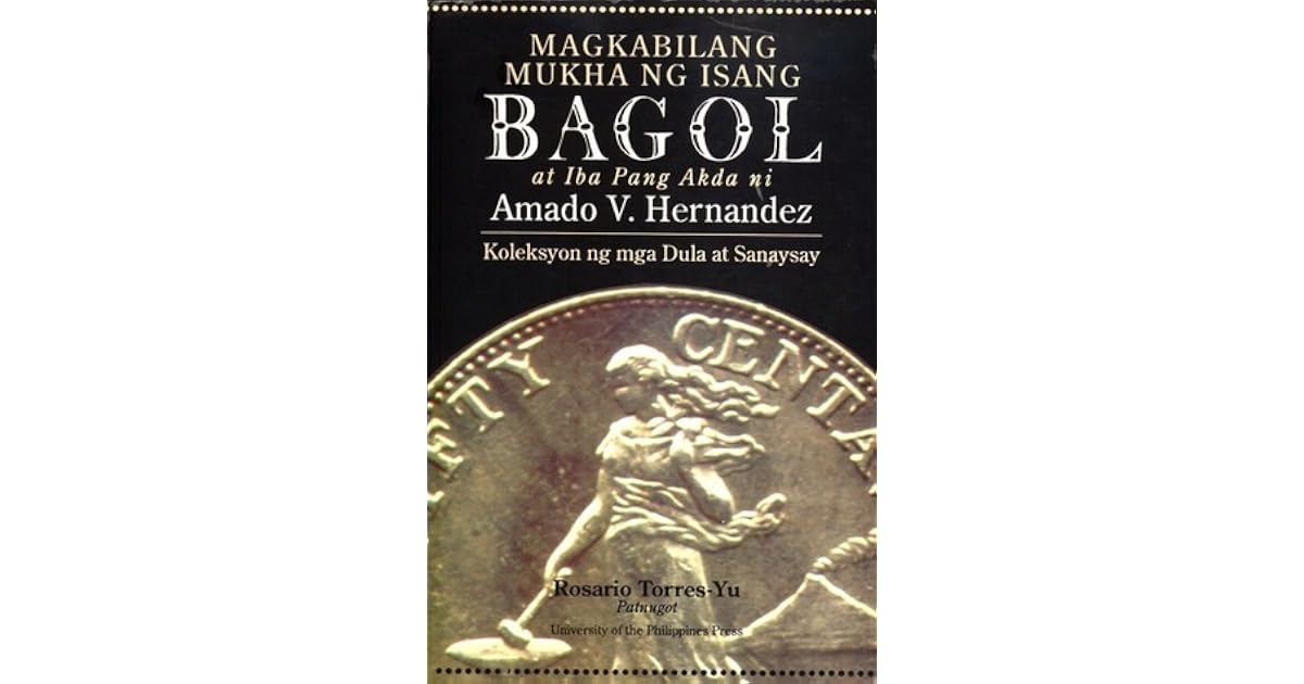Magkabilang Mukha ng Isang Bagol at Iba Pang Akda: Koleksyon ng mga ...