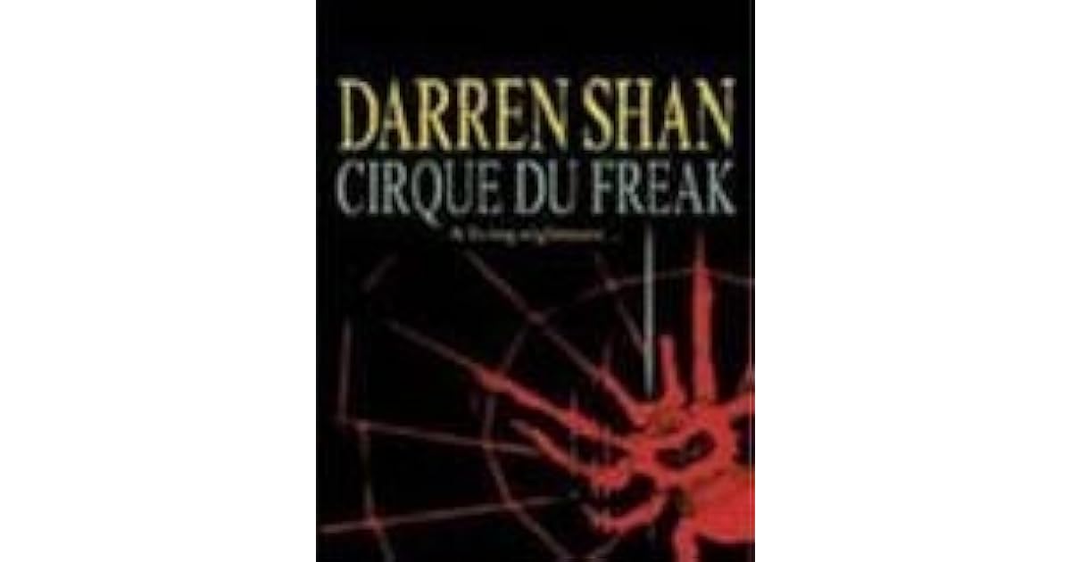 Cirque Du Freak (The Saga of Darren Shan, #1) by Darren Shan