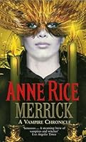 Merrick (The Vampire Chronicles, #7) by Anne Rice