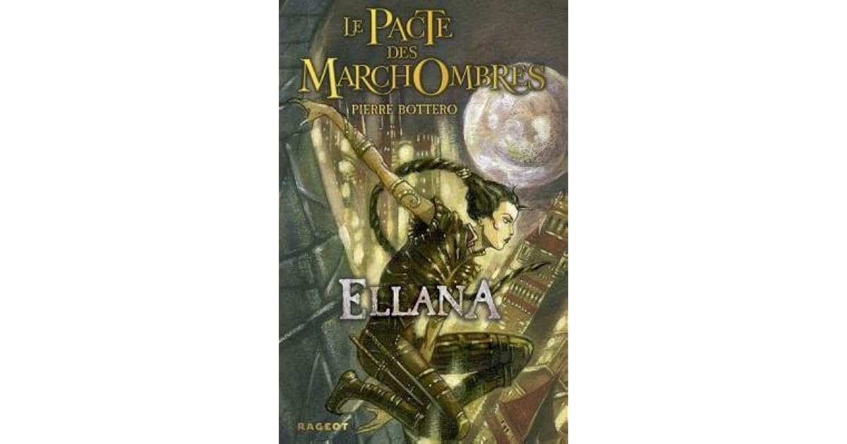 Ellana (Le Pacte des MarchOmbres, #1) by Pierre Bottero
