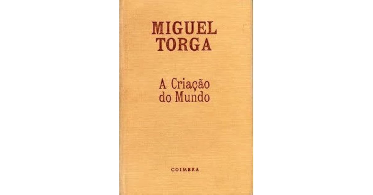 A Criação Do Mundo by Miguel Torga