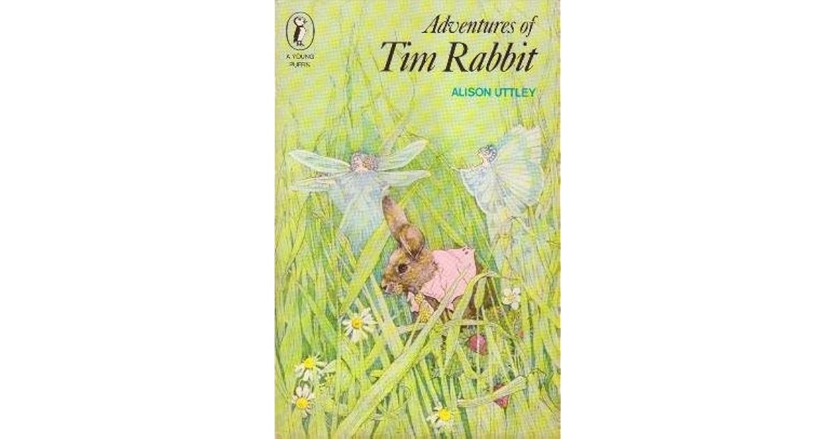 Adventures of Tim Rabbit (Puffin Books) by Alison Uttley