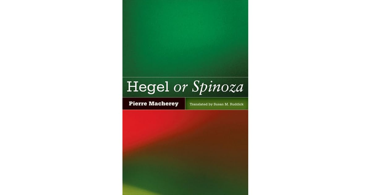 Hegel or Spinoza by Pierre Macherey