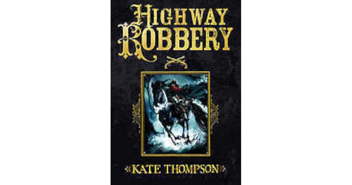 Highway Robbery by Kate Thompson