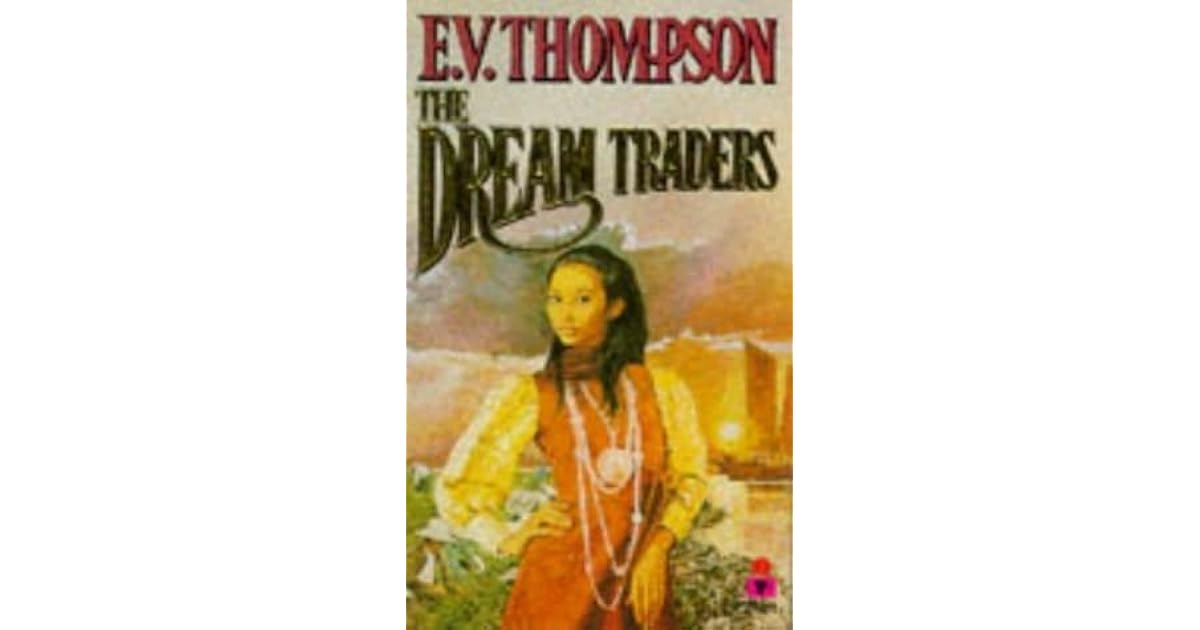 Dream Traders by E.V. Thompson