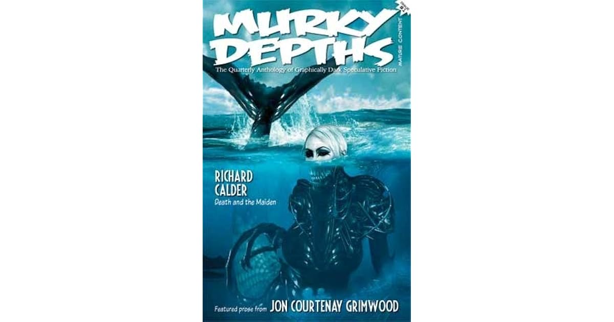 Murky Depths: The Quarterly Anthology of Graphically Dark Speculative ...