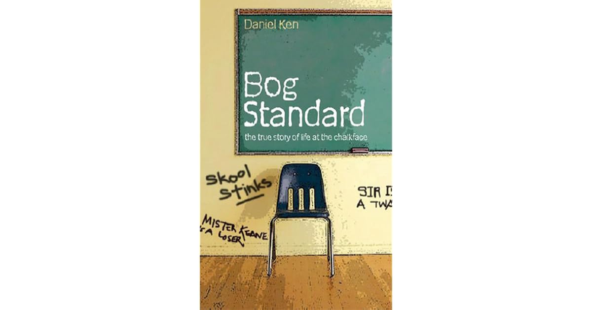 Bog Standard by Daniel Ken