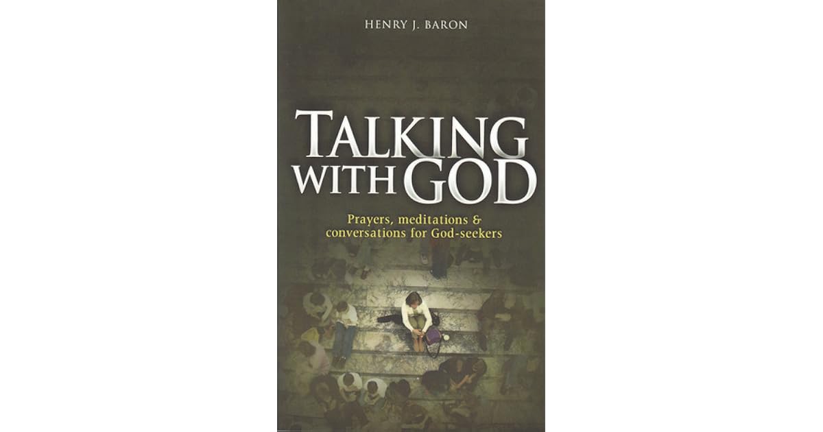 Talking with God by Henry J. Baron