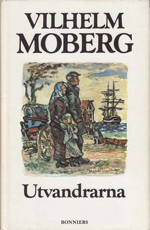 Utvandrarna (The Emigrants #1) by Vilhelm Moberg
