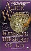 Possessing the Secret of Joy by Alice Walker