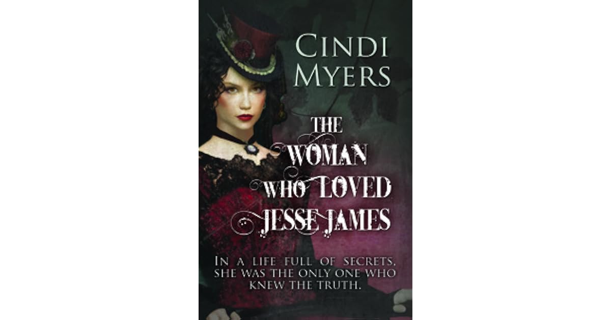 The Woman Who Loved Jesse James by Cindi Myers