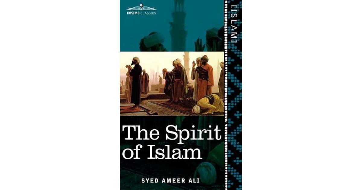 The Spirit of Islam by Syed Ameer Ali