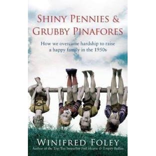 Shiny pennies and grubby pinafores by Winifred Foley — Reviews ...