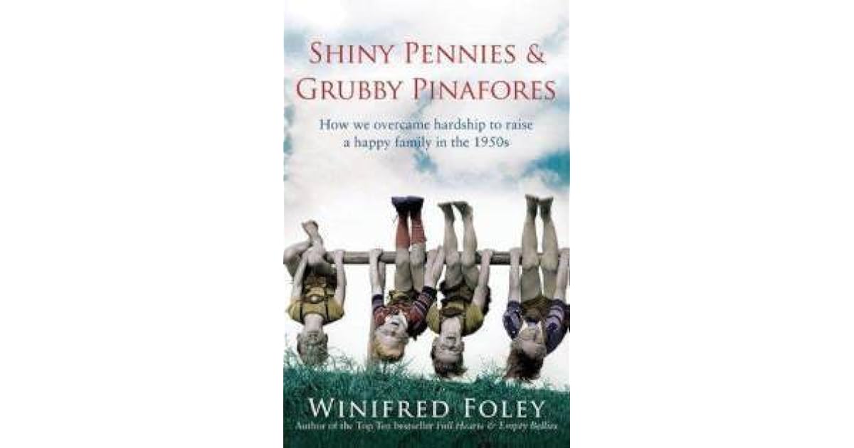 Shiny pennies and grubby pinafores by Winifred Foley