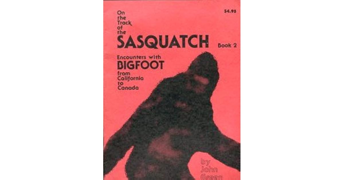 On The Track of the Sasquatch Book 2: Encounters with Bigfoot from ...