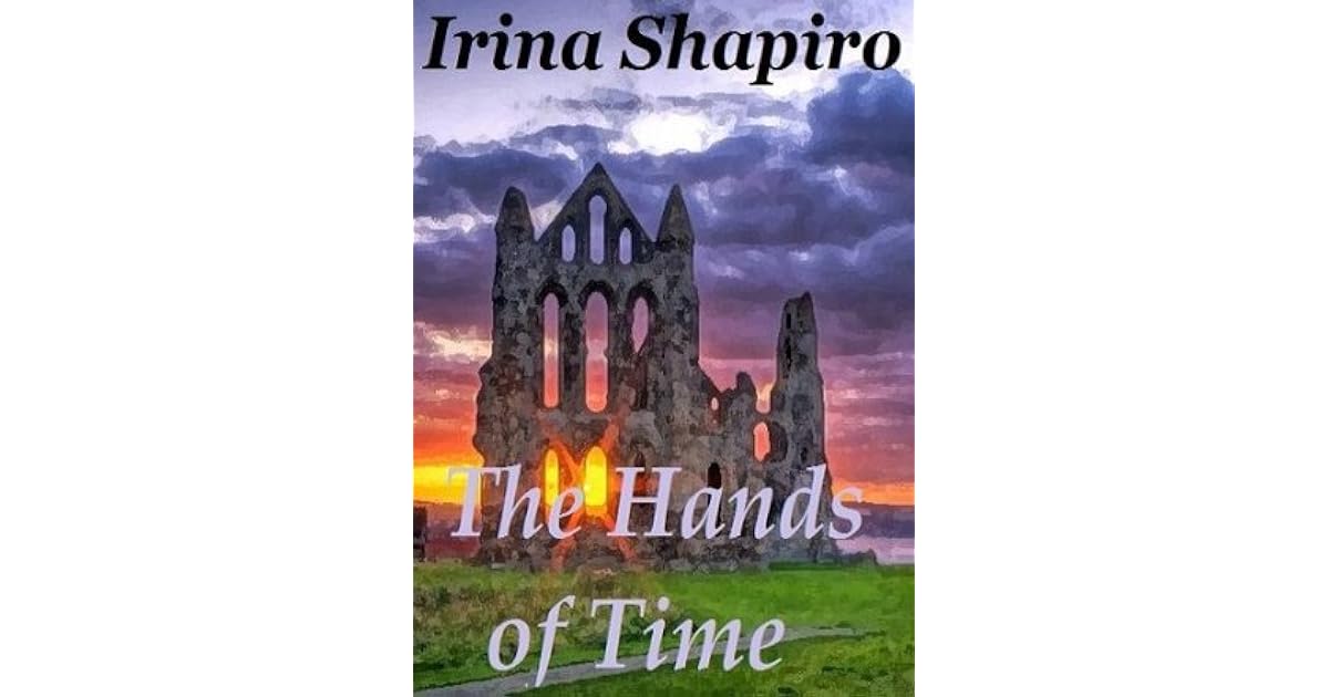 The Hands of Time (Hands of Time, #1) by Irina Shapiro