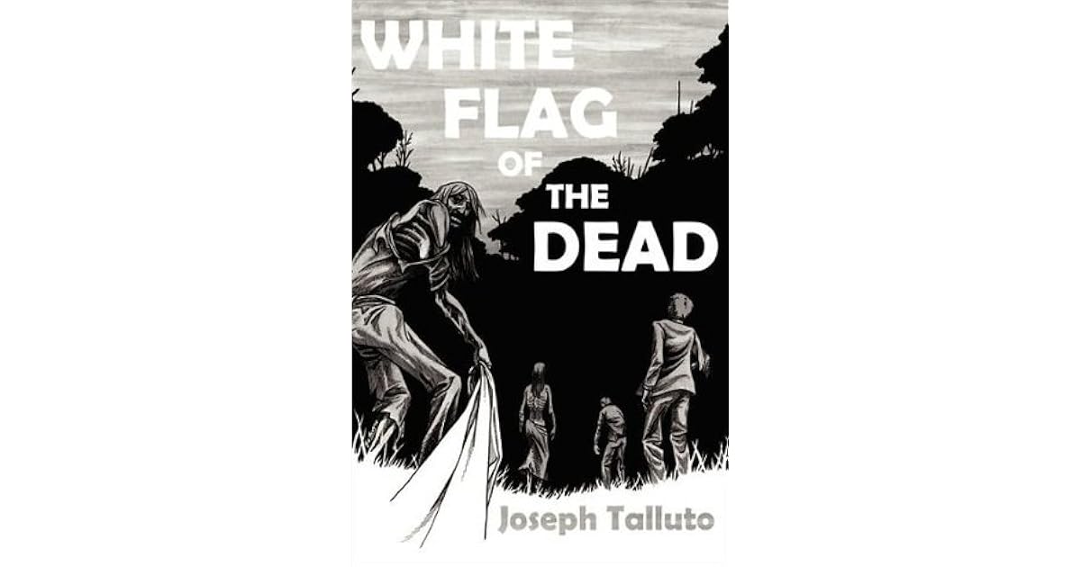 White Flag of The Dead by Joseph Talluto