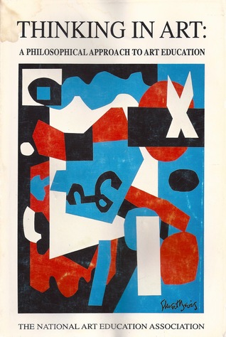 Thinking in Art: A Philosophical Approach to Art Education by Charles M ...