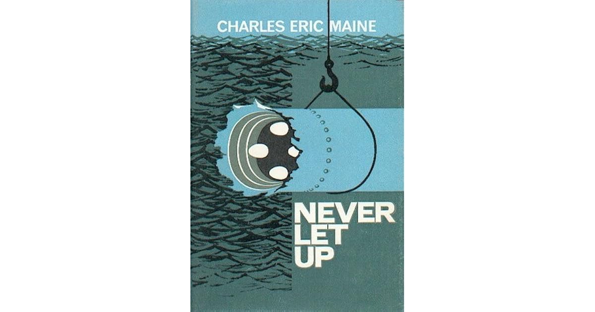Never Let Up by Charles Eric Maine