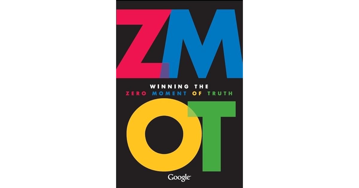 ZMOT: Winning the Zero Moment of Truth by Jim Lecinski