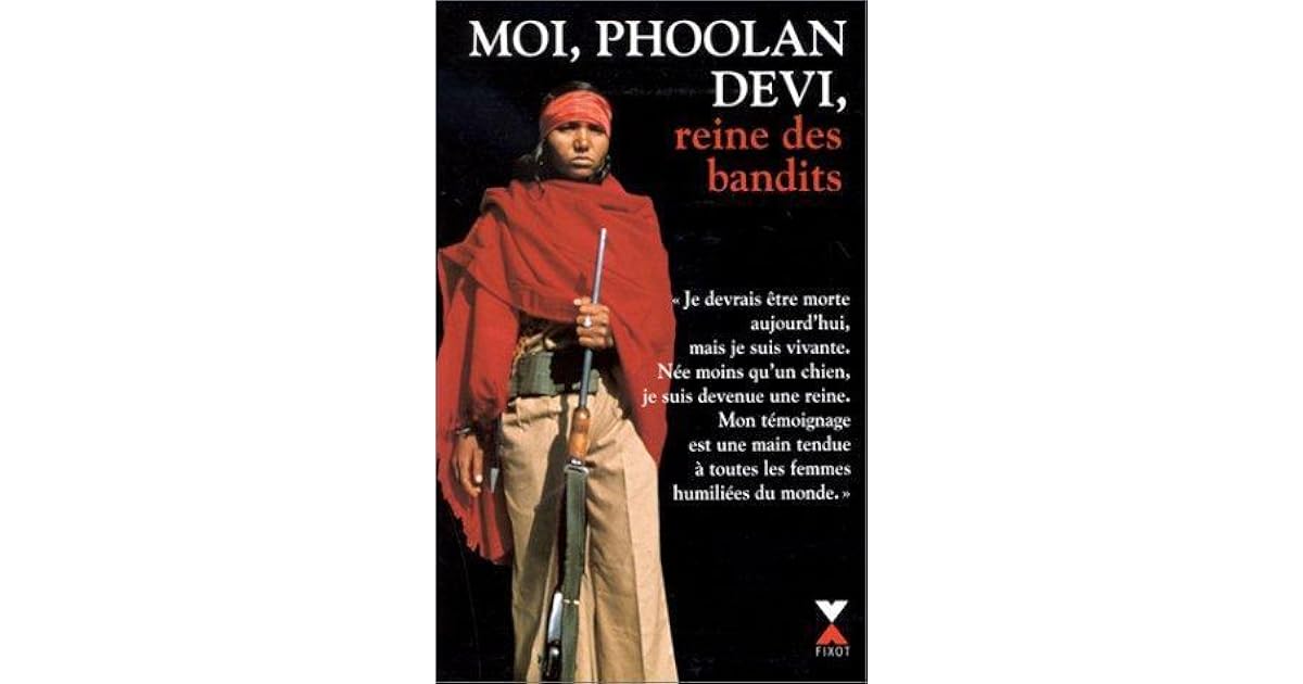 Moi, Phoolan Devi, Reine des Bandits by Phoolan Devi