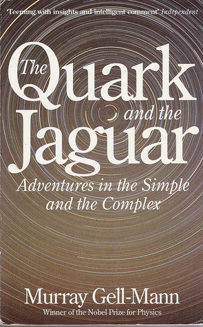 The Quark and the Jaguar by Murray Gell-Mann