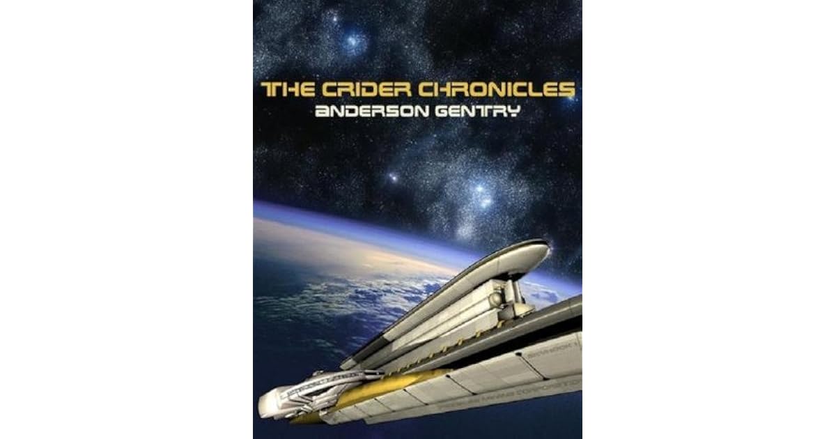 The Crider Chronicles by Anderson Gentry