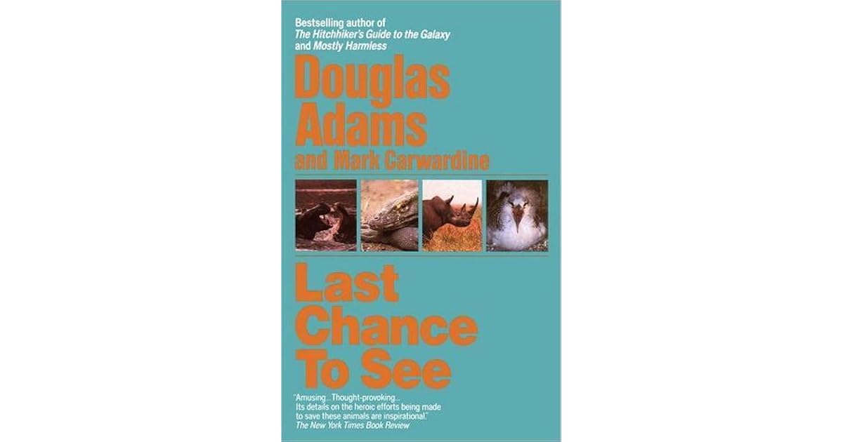 Last Chance to See by Douglas Adams