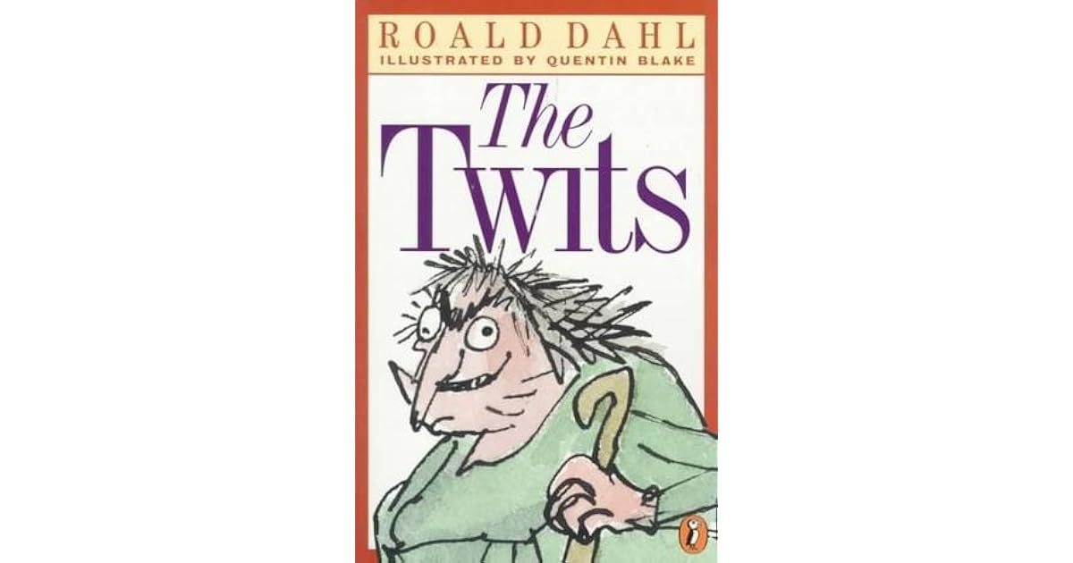 The Twits by Roald Dahl