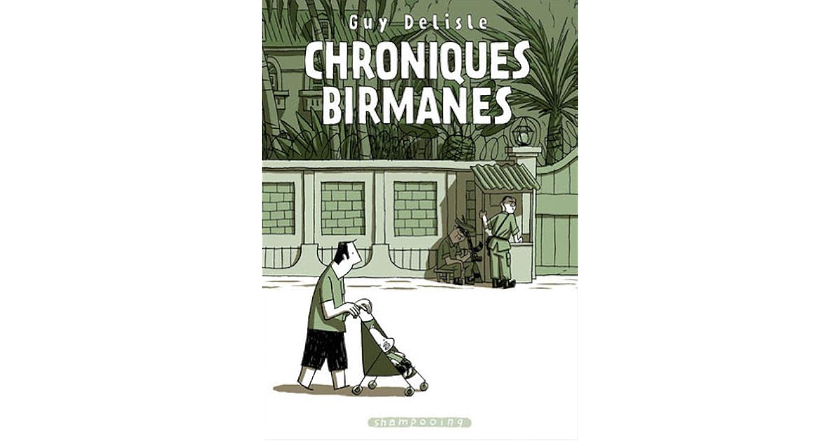 Chroniques birmanes by Guy Delisle
