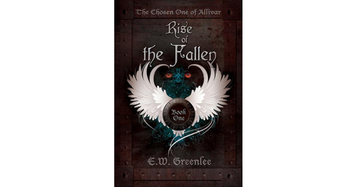 Rise of the Fallen by E.W. Greenlee